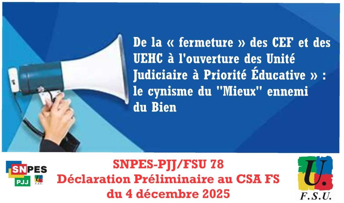 SNPES-PJJ/FSU 78 De la « fermeture » des CEF et des UEHC à l'ouverture ...